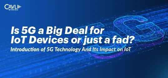 5G Technology in IoT: Revolutionizing Connectivity and Applications