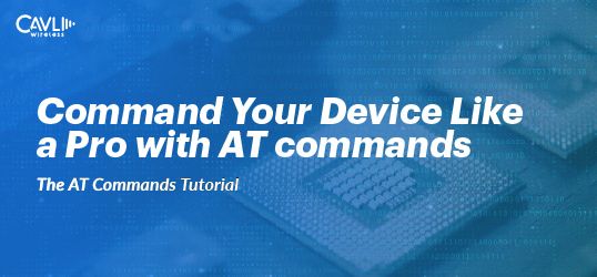 AT Commands Guide: Master Cellular & IoT Modem AT Commands (2025)