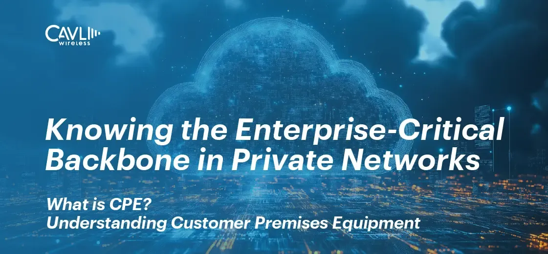 What Is CPE in Networking? Customer Premises Equipment Explained