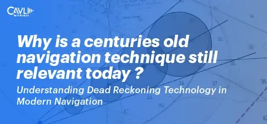 What is Dead Reckoning? Navigation, Techniques & Impact