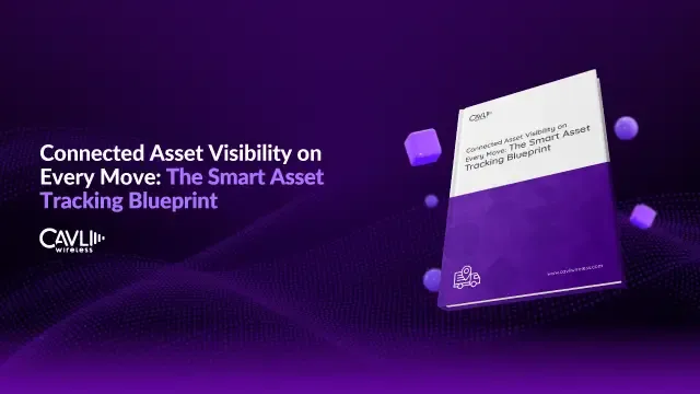 Smart Asset Tracking with Cellular IoT: Reliable Visibility & Efficiency