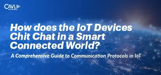 Comprehensive Guide to IoT Communication Protocols