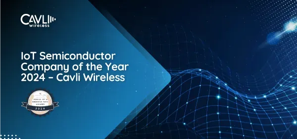 Cavli Wireless Wins 2024 IoT Semiconductor Company of the Year Award